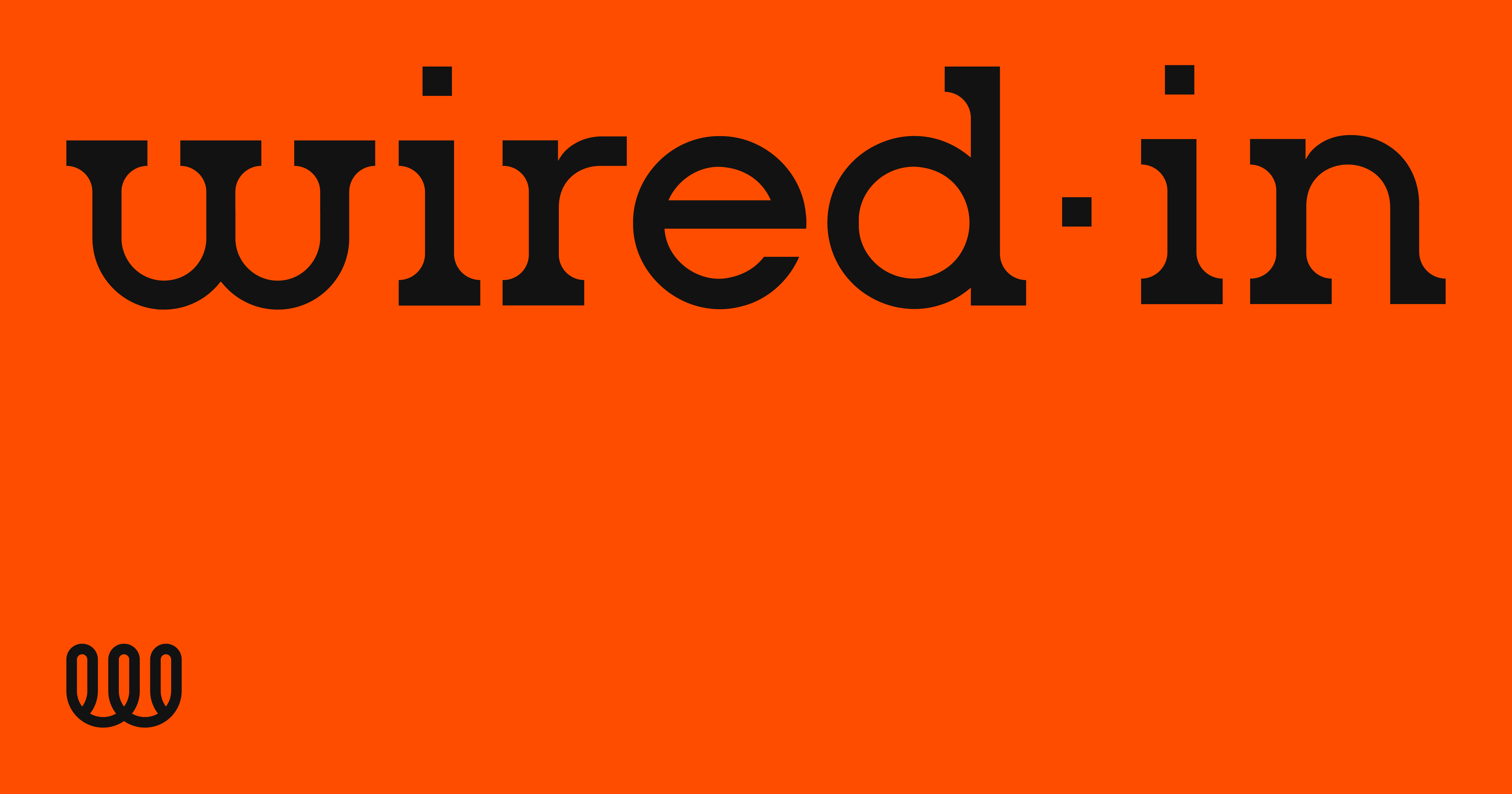 This is WIN – Wired In